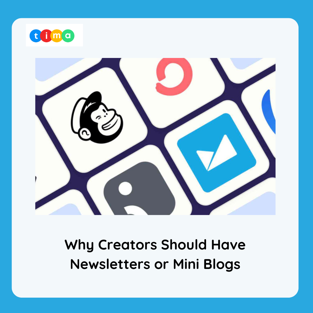 Why Creators Should Have Newsletters or Mini Blogs - TIMA: Influencer ...
