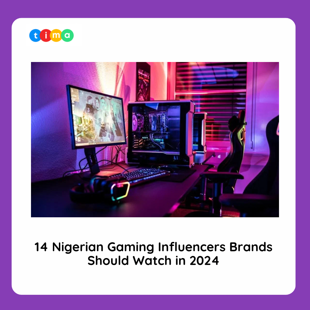 14 Nigerian Gaming Influencers Brands Should Watch in 2024 - TIMA ...