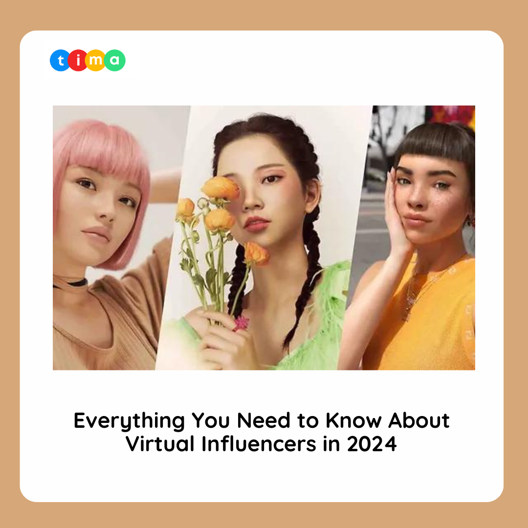Everything You Need to Know About Virtual Influencers in 2024 - TIMA ...