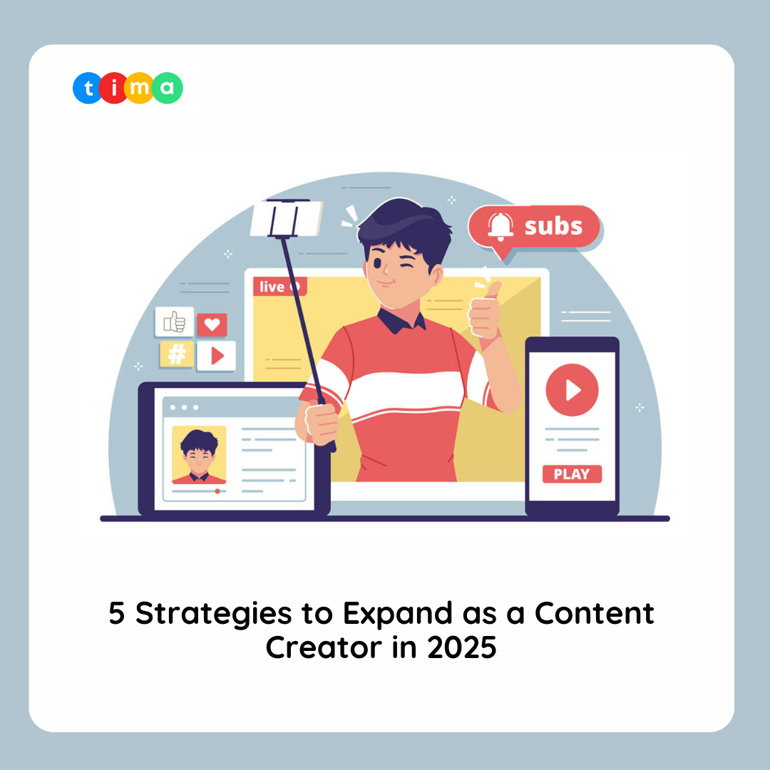 5 Strategies to Expand as a Content Creator in 2025 - TIMA: Influencer ...